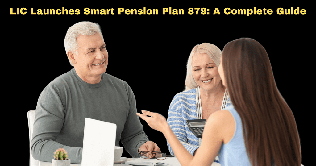 Lic Launches Smart Pension Plan 879 A Complete Guide Top Updates Finance